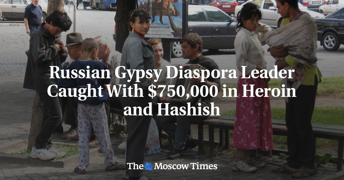 Russian Gypsy Diaspora Leader Caught With $750,000 in Heroin and Hashish