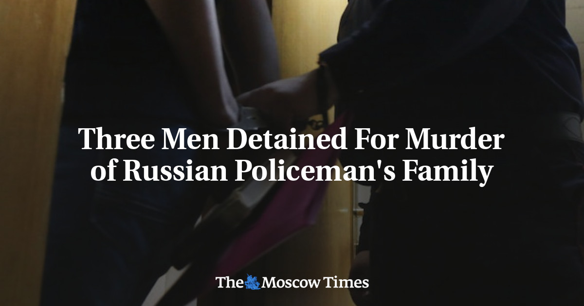 Three Men Detained For Murder of Russian Policeman's Family