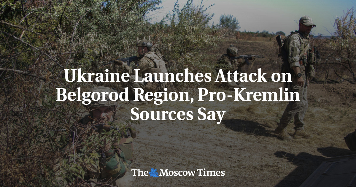 Ukraine Launches Attack on Belgorod Region, Pro-Kremlin Sources Say ...