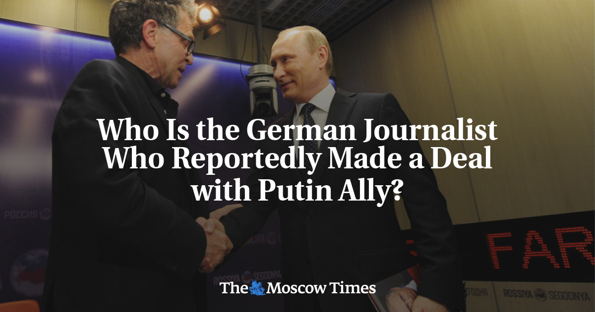 Who Is the German Journalist Who Reportedly Made a Deal with Putin Ally ...