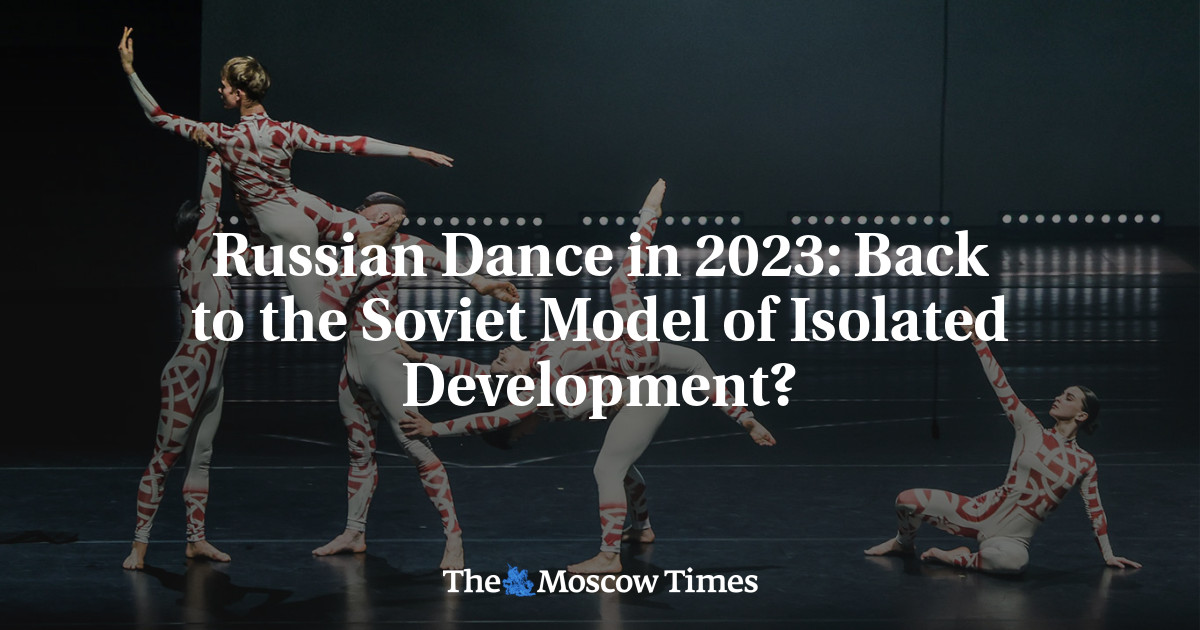 Russian Dance in 2023: Back to the Soviet Model of Isolated Development ...