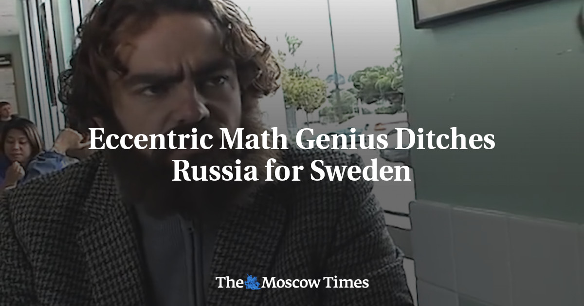 Eccentric Math Genius Ditches Russia for Sweden