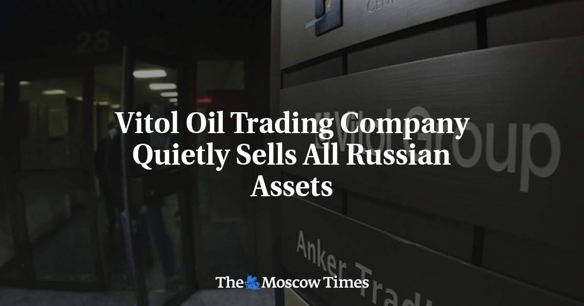 Vitol Oil Trading Company Quietly Sells All Russian Assets