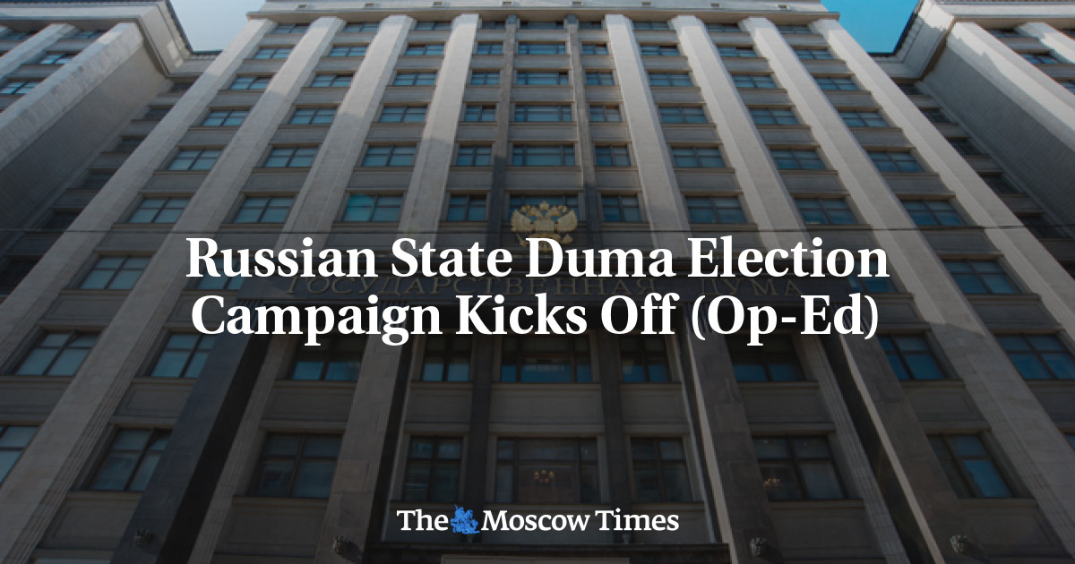 Russian State Duma Election Campaign Kicks Off (Op-Ed)