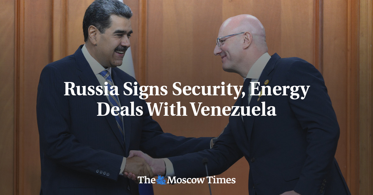 Russia Signs Security, Energy Deals With Venezuela - The Moscow Times