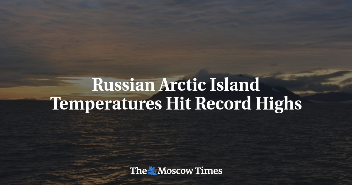Russian Arctic Island Temperatures Hit Record Highs - The Moscow Times
