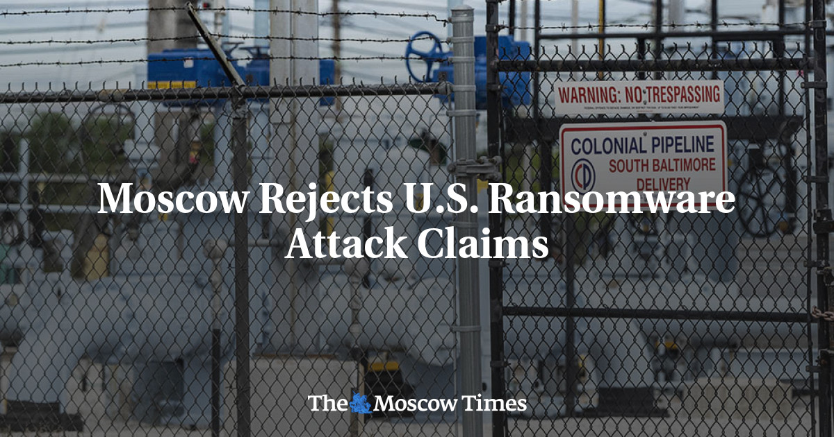 Moscow Rejects U.S. Ransomware Attack Claims - The Moscow Times