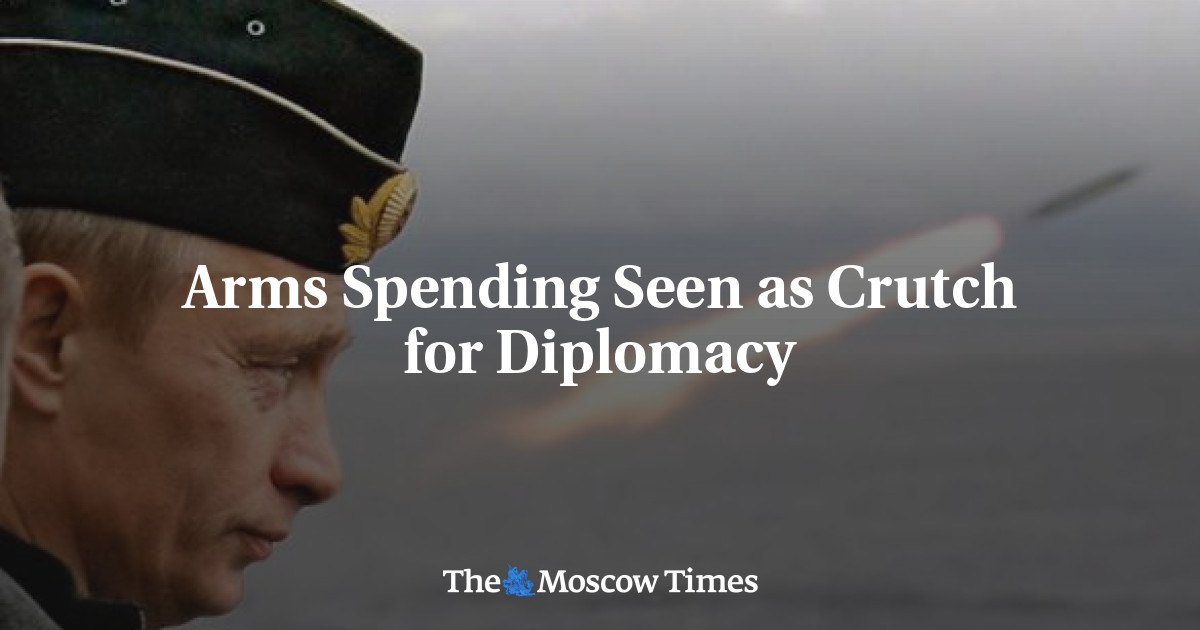 Arms Spending Seen as Crutch for Diplomacy