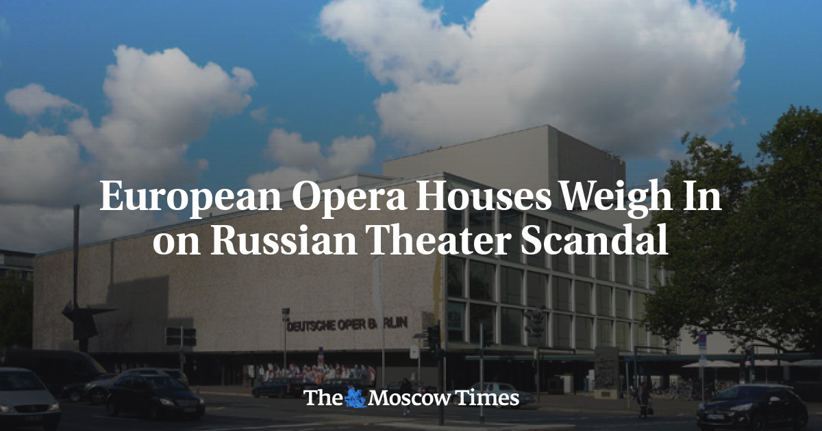 European Opera Houses Weigh In on Russian Theater Scandal