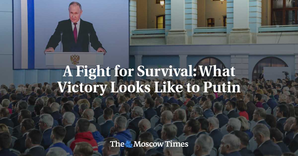 A Fight for Survival: What Victory Looks Like to Putin - The Moscow Times