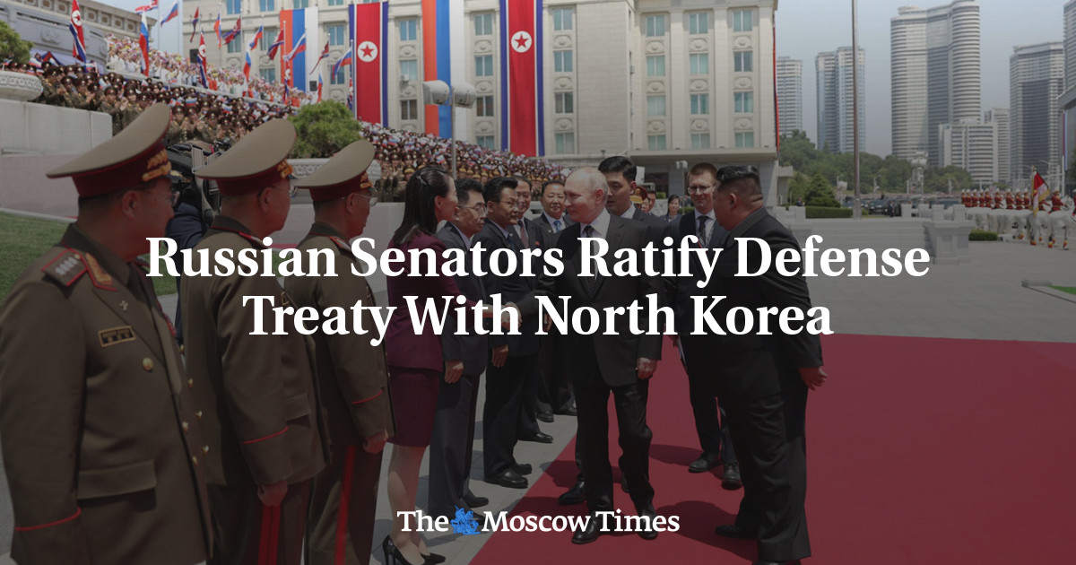 Russian Senators Ratify Defense Treaty With North Korea - The Moscow Times