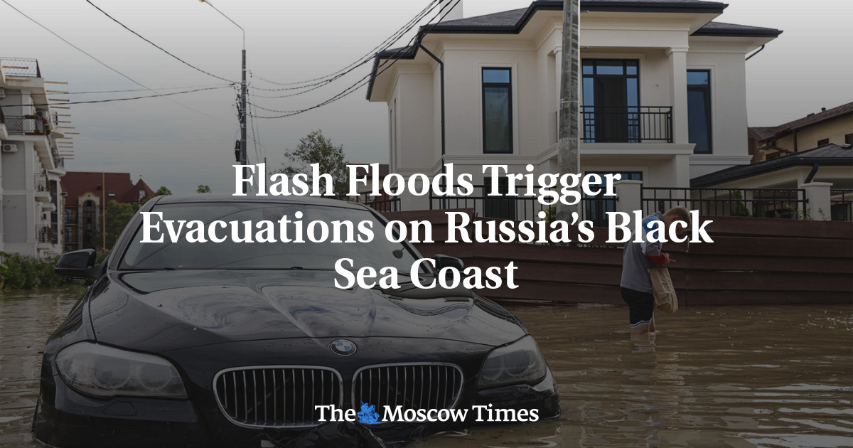 Flash Floods Trigger Evacuations on Russia’s Black Sea Coast - The ...