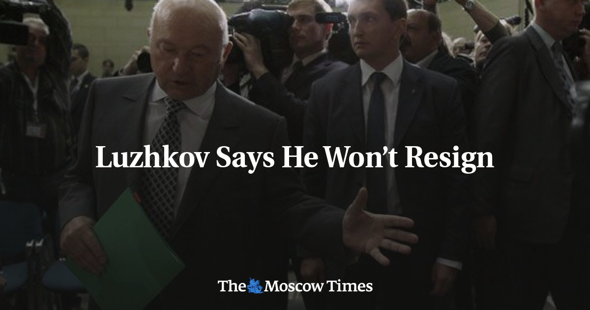 Luzhkov Says He Won’t Resign