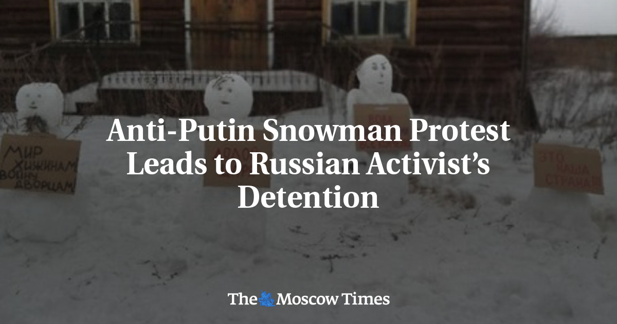 Anti-Putin Snowman Protest Leads to Russian Activist’s Detention - The ...