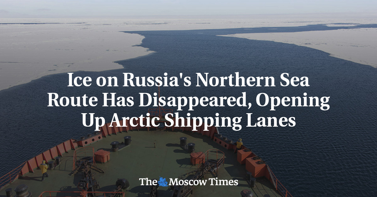 Ice on Russia's Northern Sea Route Has Disappeared, Opening Up Arctic ...