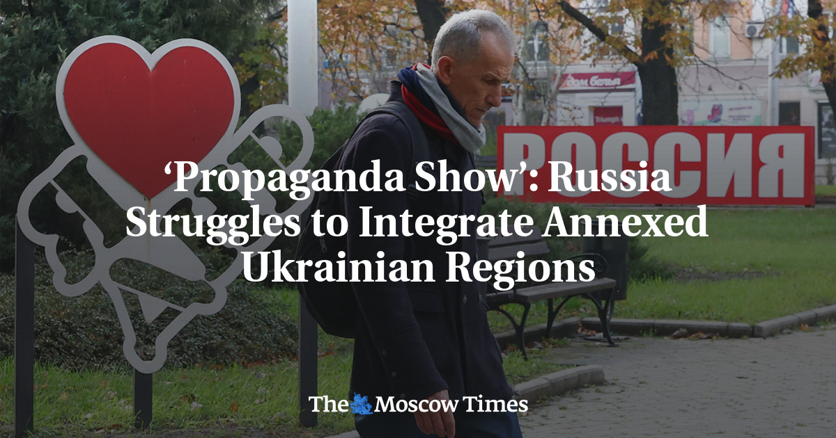 ‘Propaganda Show’: Russia Struggles to Integrate Annexed Ukrainian ...