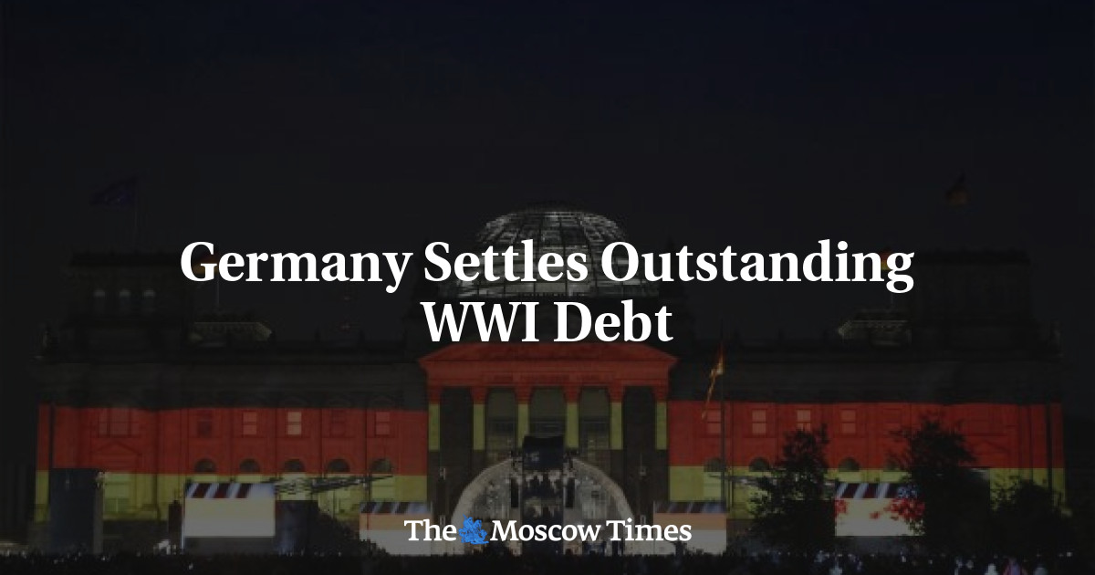 Germany Settles Outstanding WWI Debt