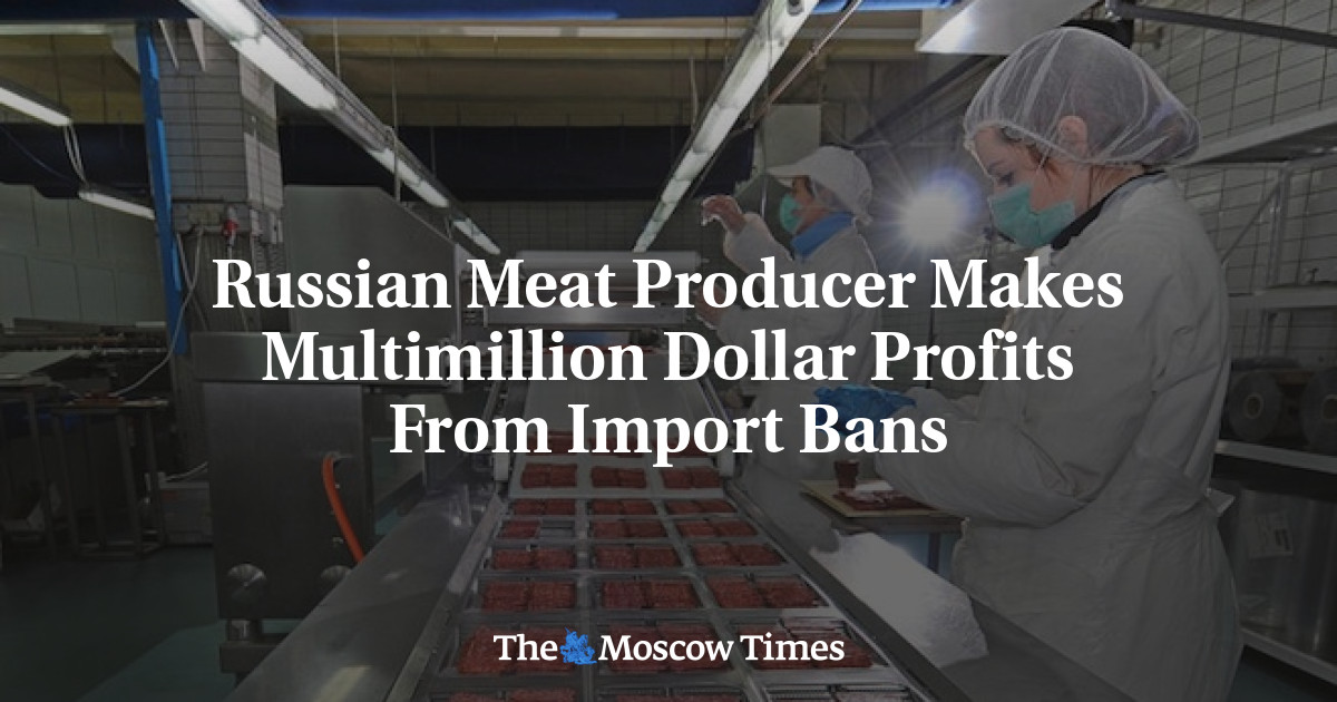 Russian Meat Producer Makes Multimillion Dollar Profits From Import Bans