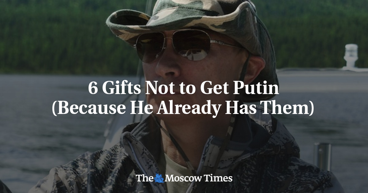 6 Gifts Not to Get Putin (Because He Already Has Them)