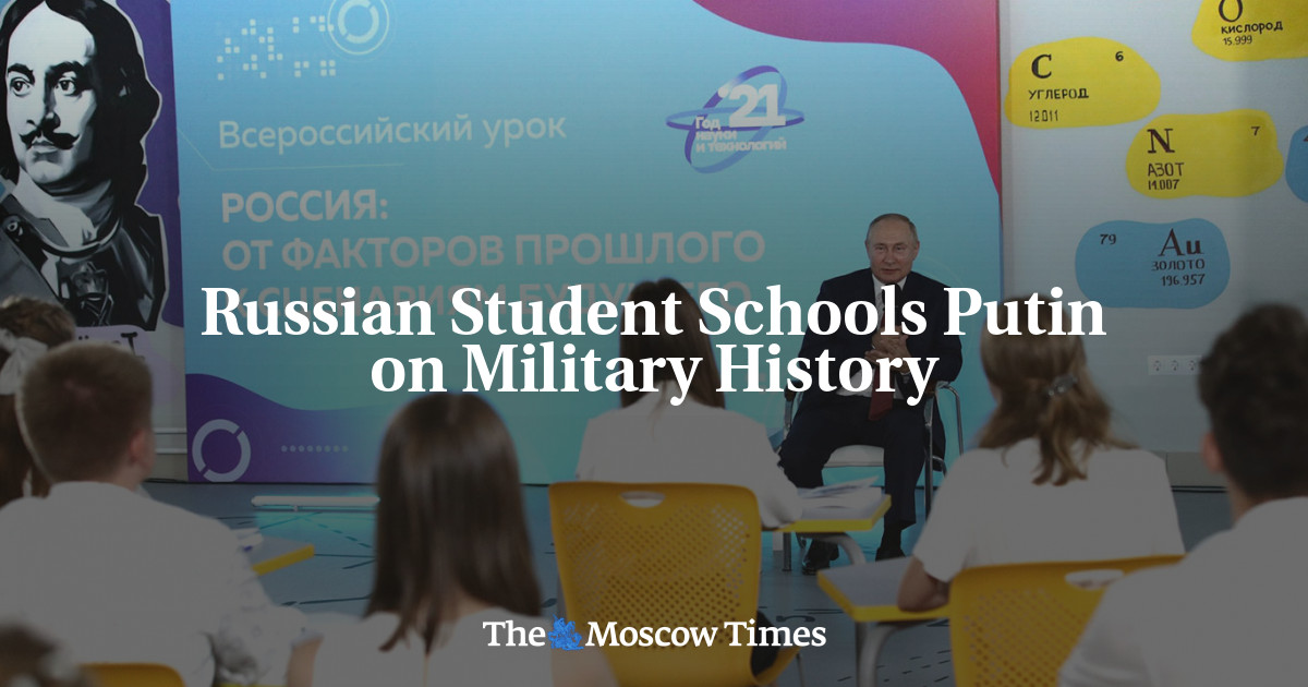 Russian Student Schools Putin on Military History - The Moscow Times