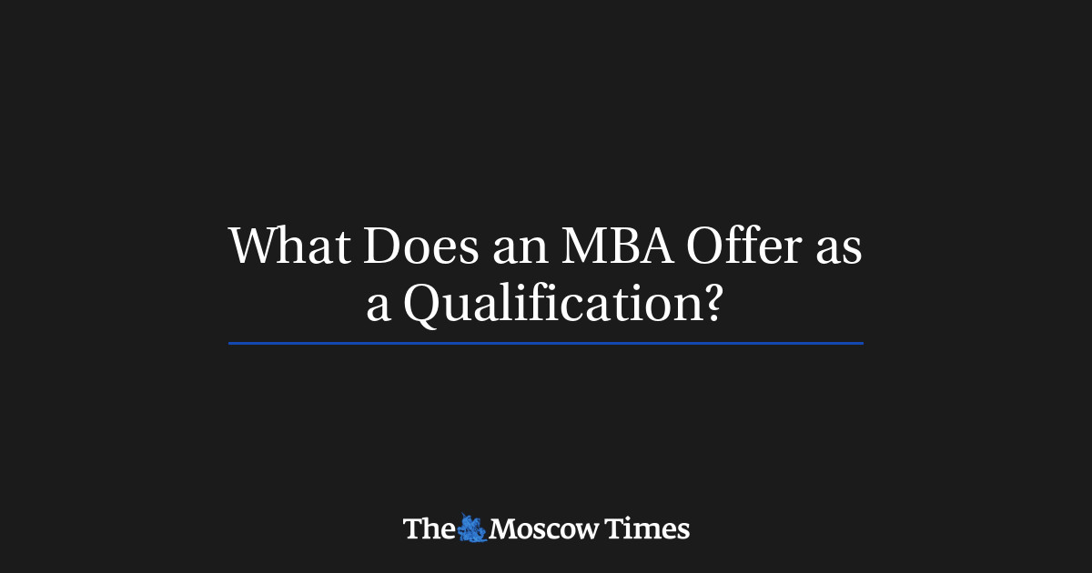 What Does an MBA Offer as a Qualification?