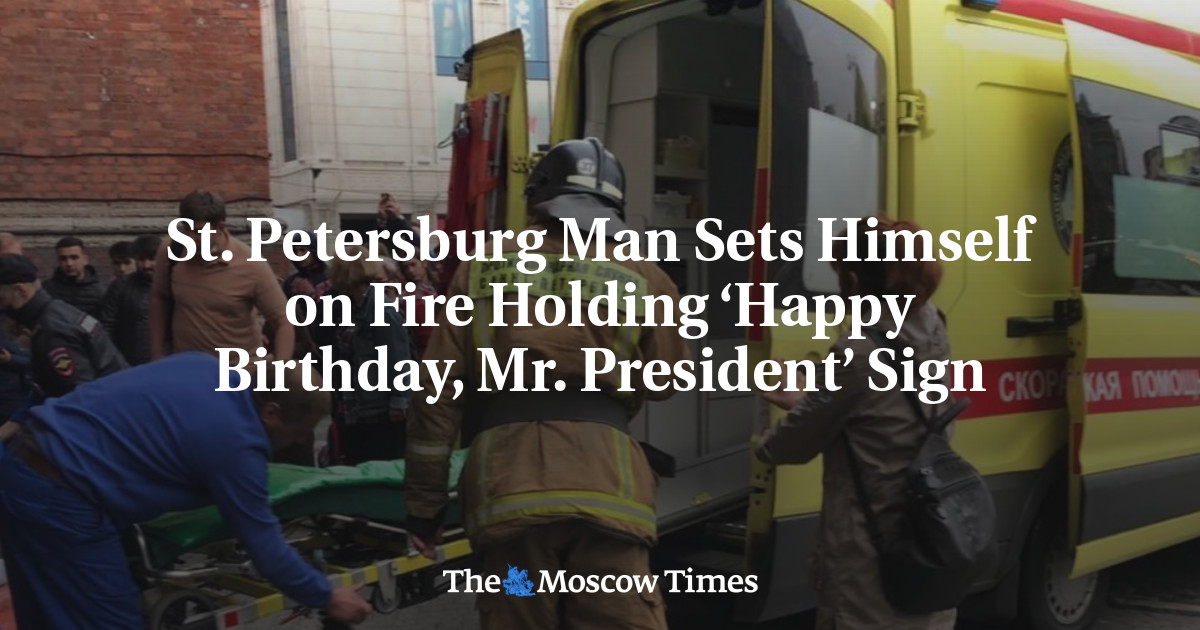 St. Petersburg Man Sets Himself on Fire Holding ‘Happy Birthday, Mr ...