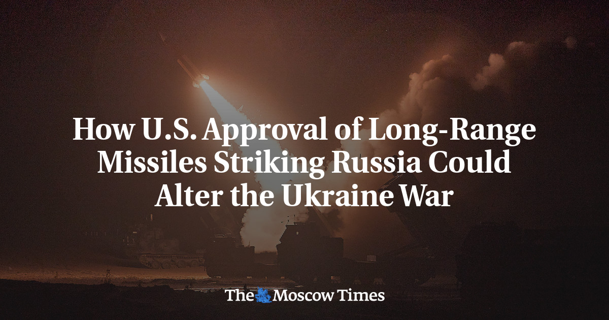 How U.S. Approval of Long-Range Missiles Striking Russia Could Alter ...