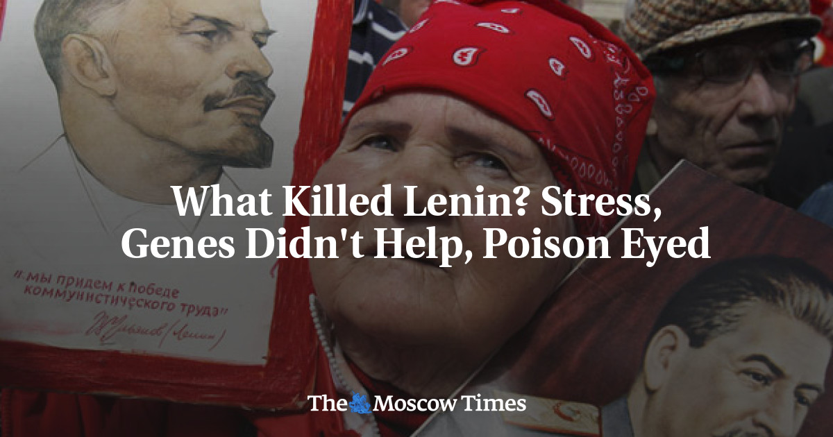 What Killed Lenin? Stress, Genes Didn't Help, Poison Eyed