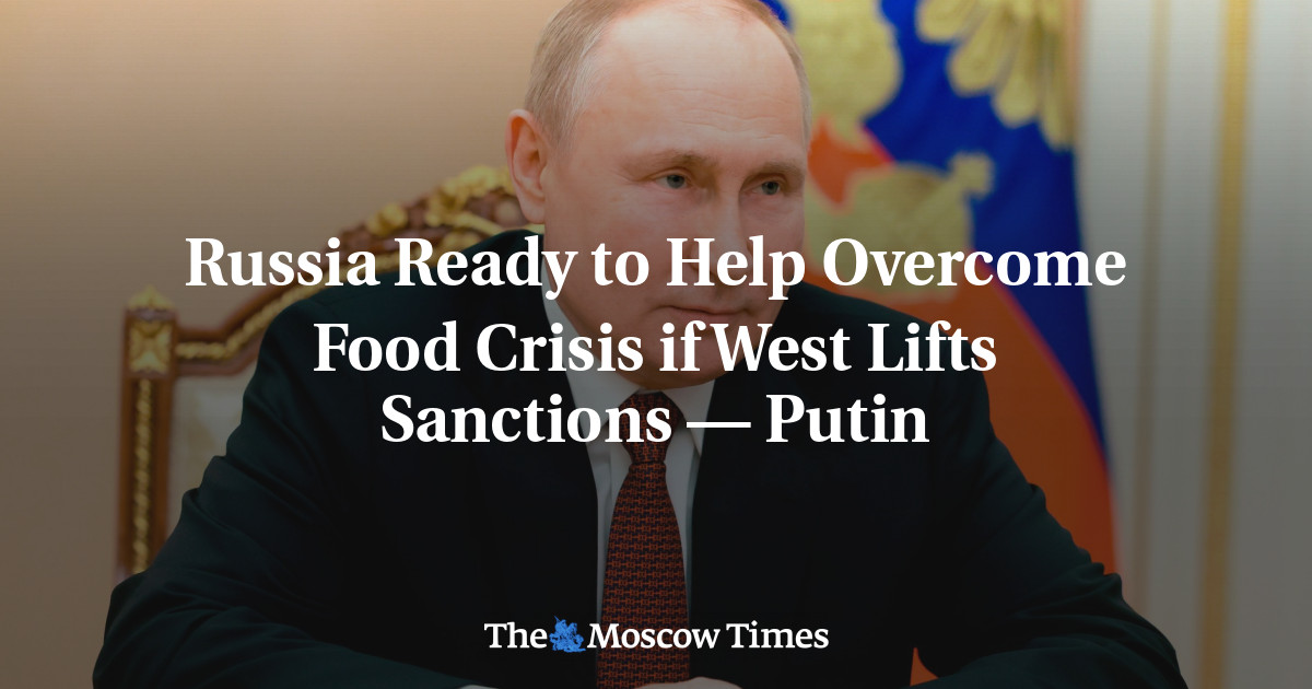 Russia Ready to Help Overcome Food Crisis if West Lifts Sanctions ...