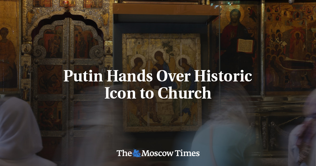 Putin Hands Over Historic Icon to Church - The Moscow Times