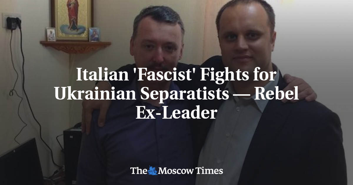Italian 'Fascist' Fights for Ukrainian Separatists — Rebel Ex-Leader