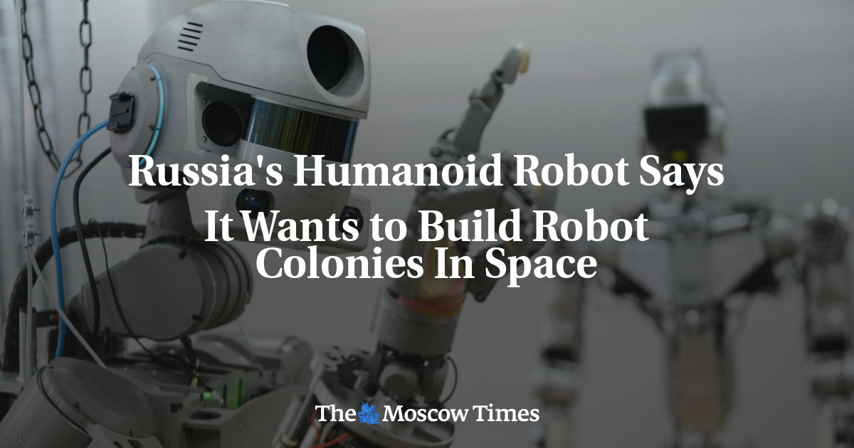 Russia's Humanoid Robot Says It Wants to Build Robot Colonies In Space ...