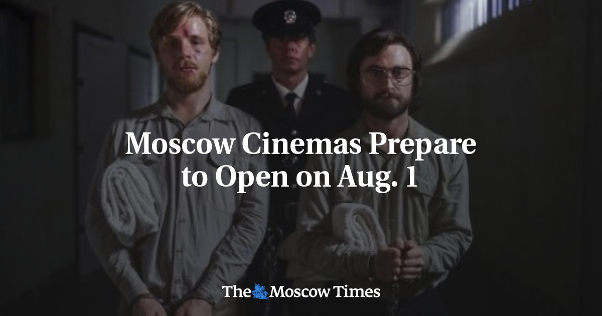 Moscow Cinemas Preparing to Open on August 1 - The Moscow Times
