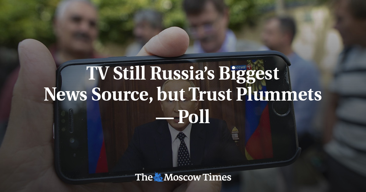 TV Still Russia’s Biggest News Source, but Trust Plummets — Poll