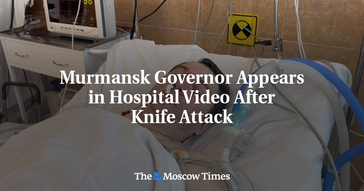 Murmansk Governor Appears in Hospital Video After Knife Attack - The ...
