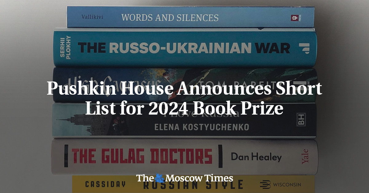 Pushkin House Announces Short List for 2024 Book Prize - Nation Online