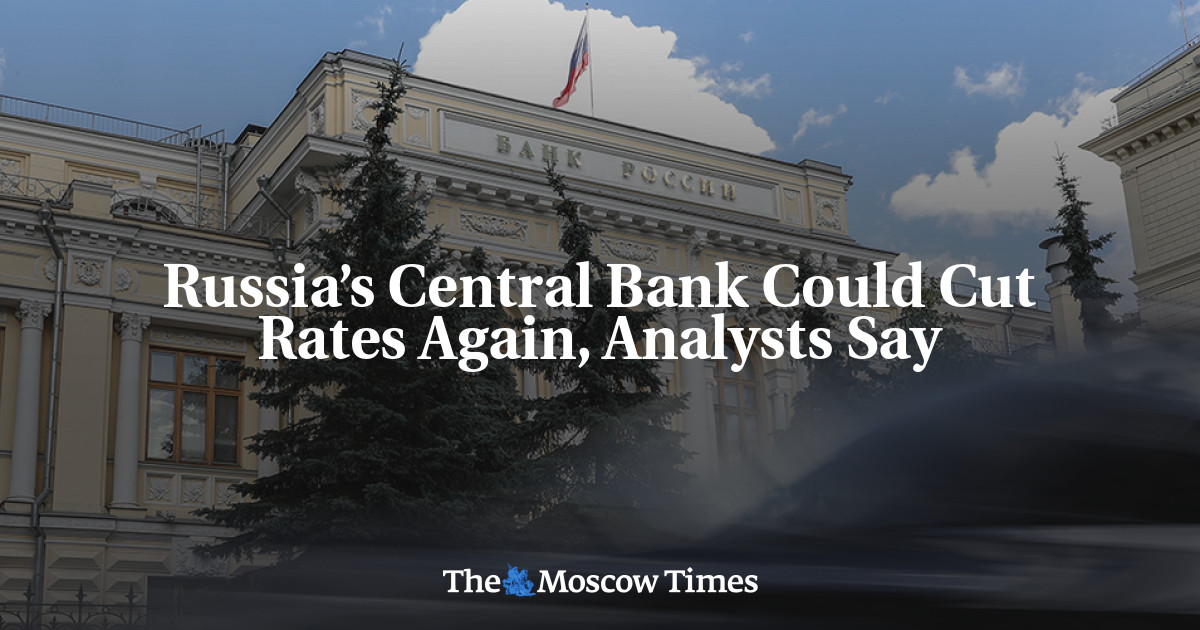 Russia’s Central Bank Could Cut Rates Again, Analysts Say - The Moscow ...