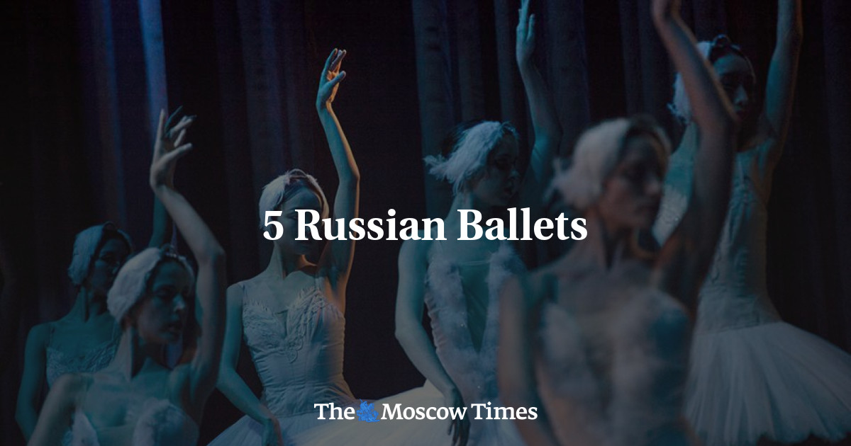 5 Russian Ballets - The Moscow Times