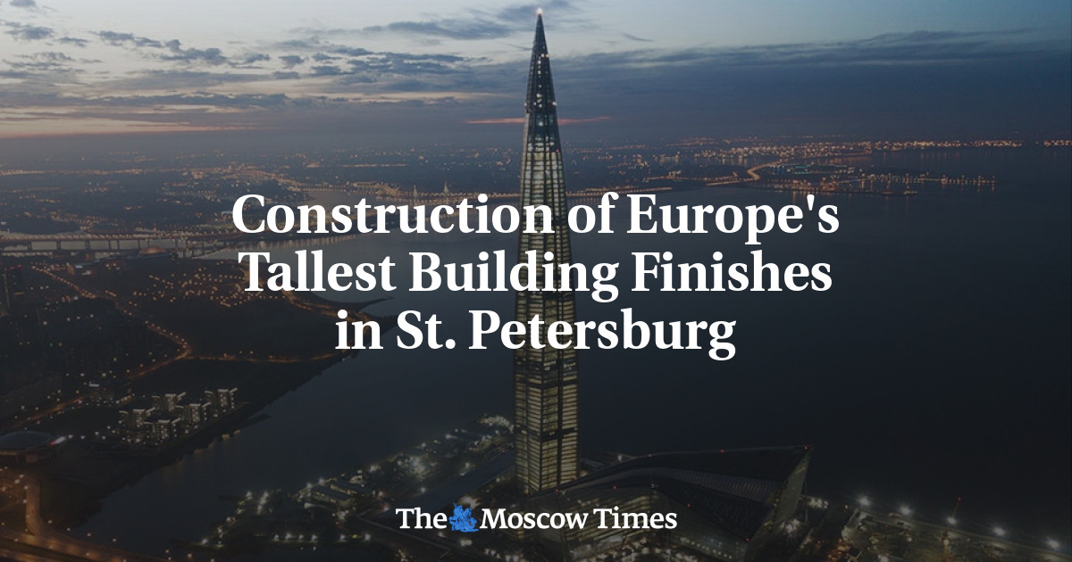 Construction of Europe's Tallest Building Finishes in St. Petersburg