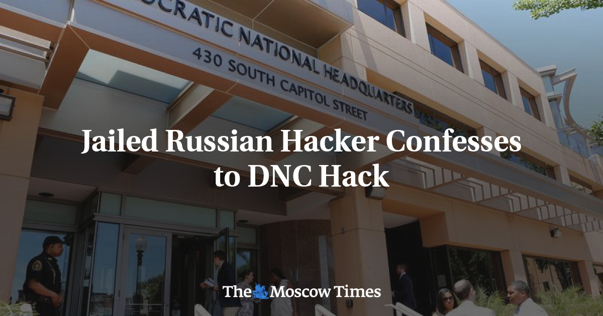 Jailed Russian Hacker Confesses to DNC Hack