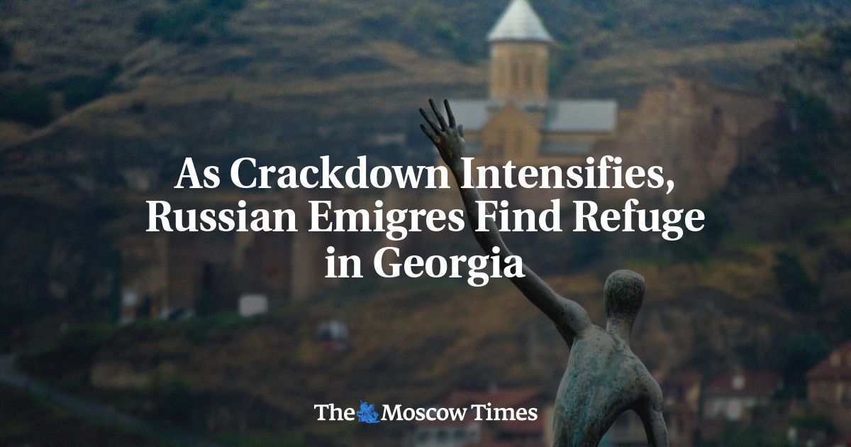 As Crackdown Intensifies, Russian Emigres Find Refuge in Georgia - The ...
