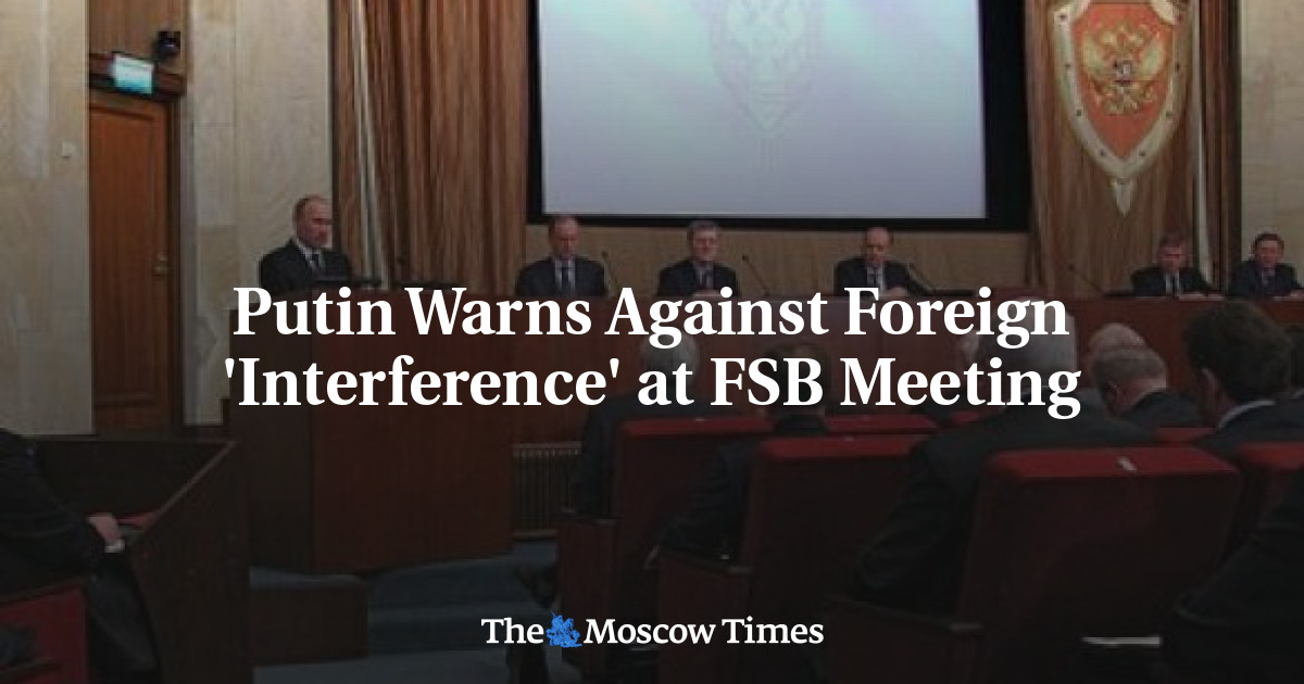 Putin Warns Against Foreign 'Interference' at FSB Meeting