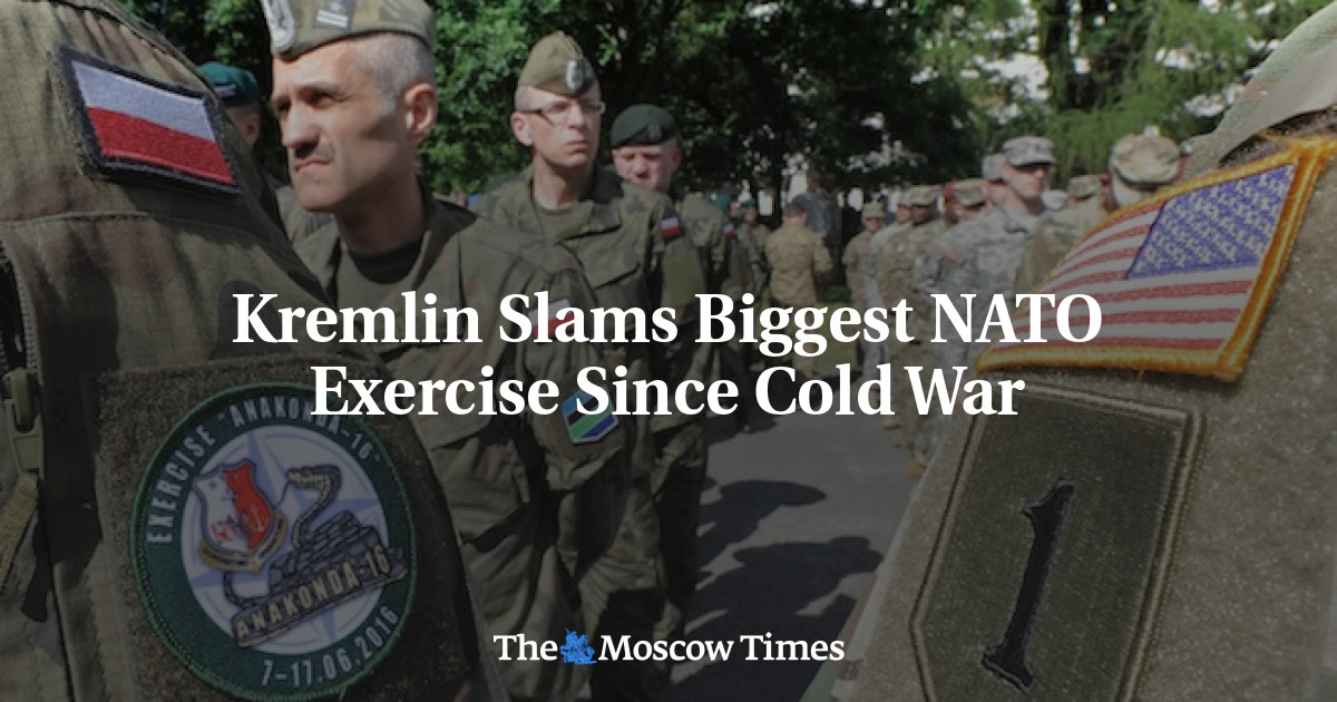 Kremlin Slams Biggest NATO Exercise Since Cold War