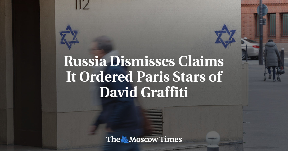 Russia Dismisses Claims It Ordered Paris Stars of David Graffiti - The ...