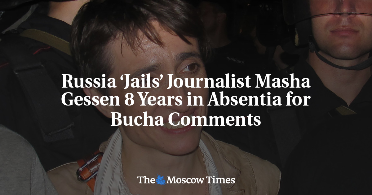 Russia ‘Jails’ Journalist Masha Gessen 8 Years in Absentia for Bucha ...