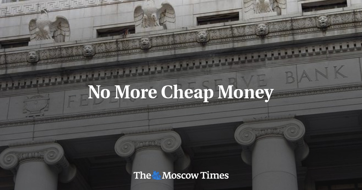 No More Cheap Money