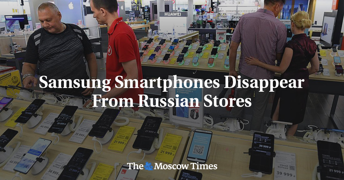 Samsung Smartphones Disappear From Russian Stores - The Moscow Times