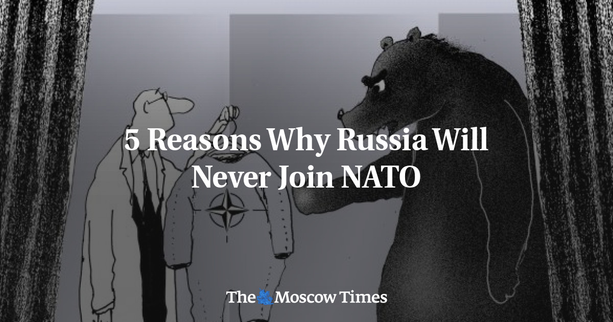 5 Reasons Why Russia Will Never Join NATO