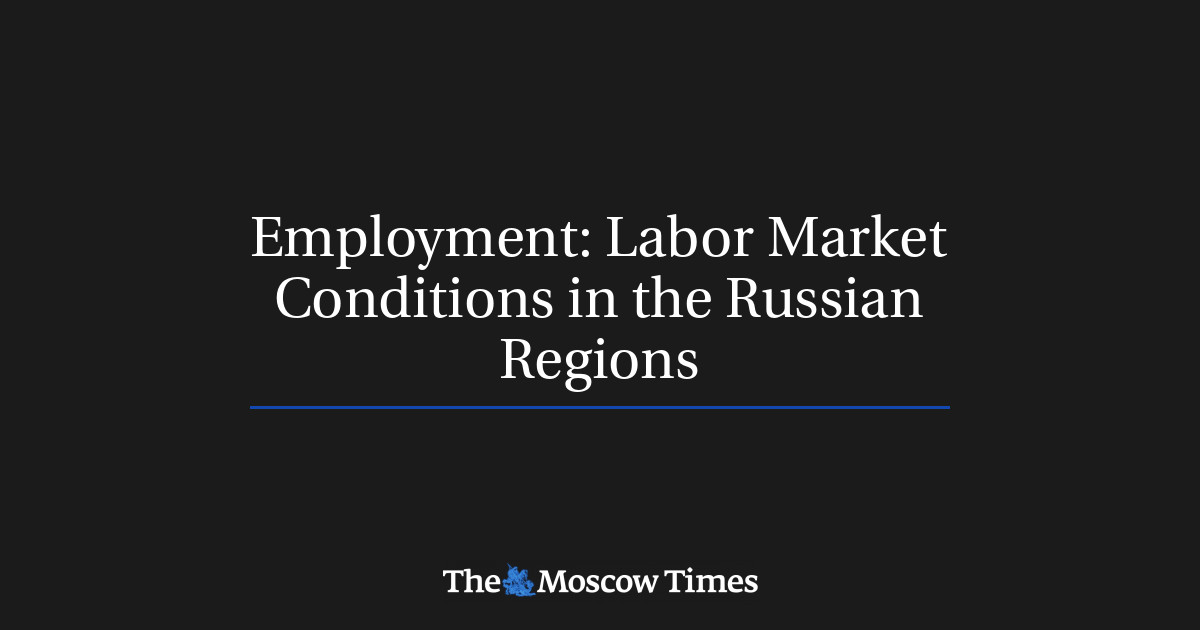 Employment: Labor Market Conditions in the Russian Regions