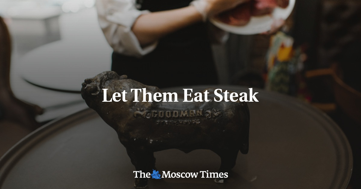 Let Them Eat Steak